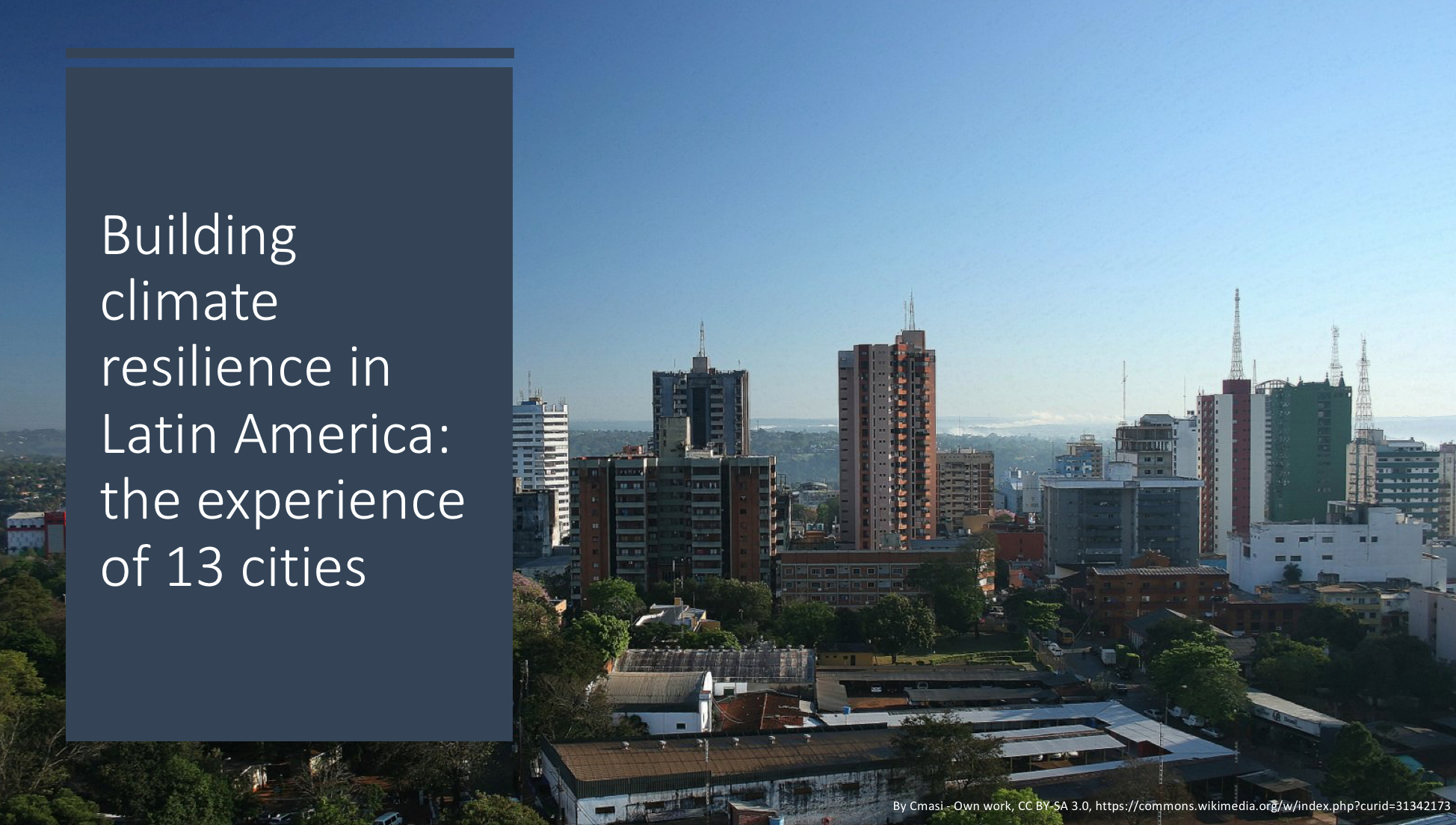 Building climate resilience in Latin America: the experience of 13 ...